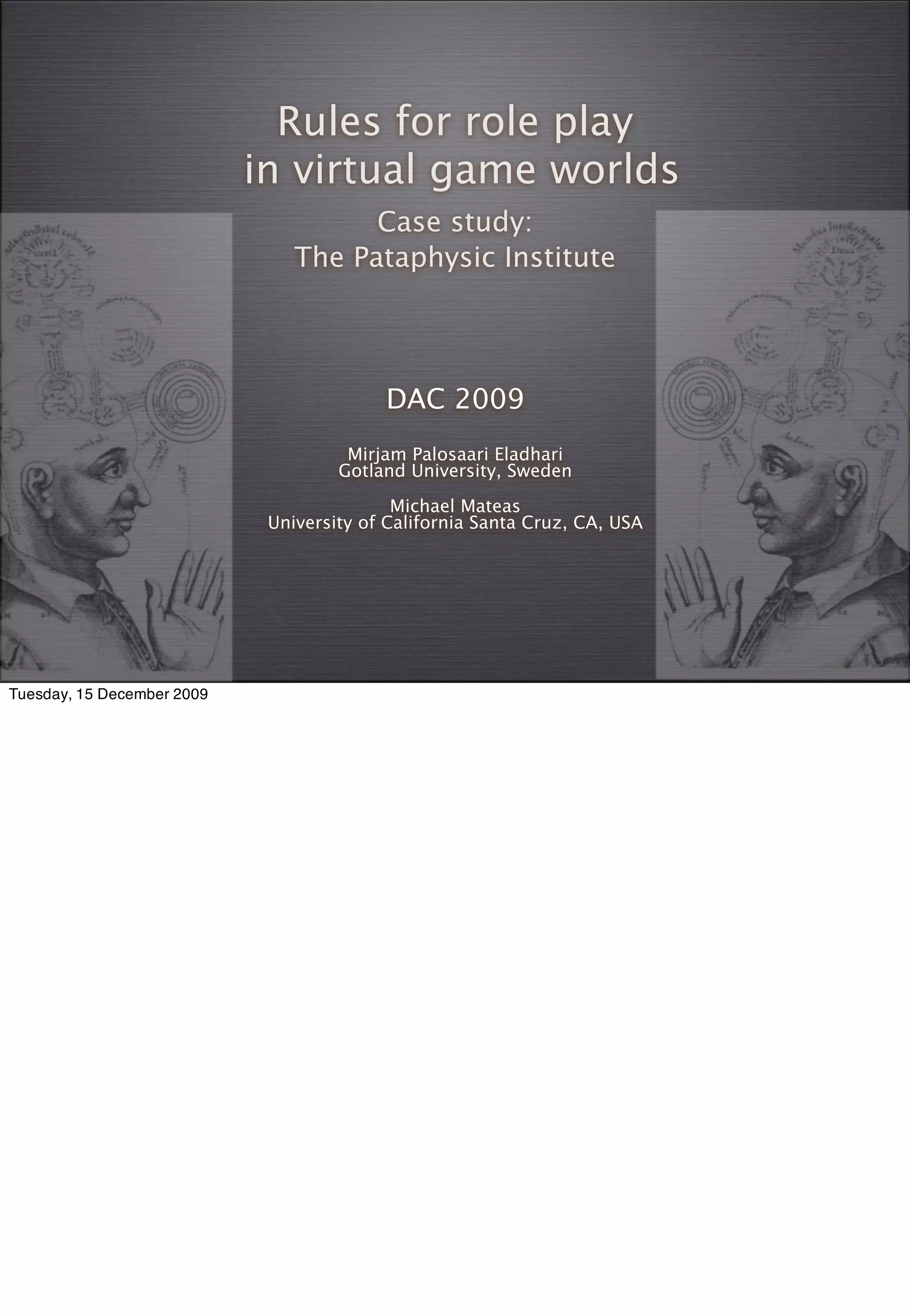 Rules for role play in Virtual Game Worlds - Case study: The Pataphysic ...