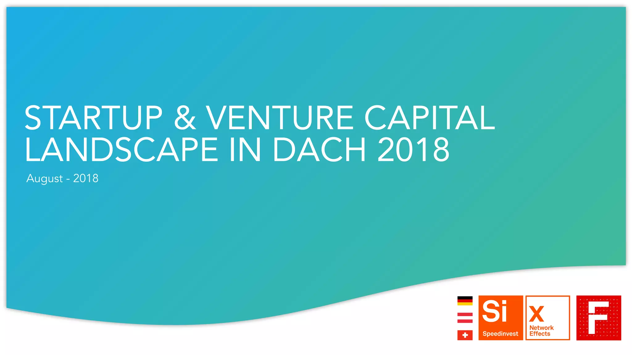 State of the Startup & Venture Capital Landscape in DACH, 2018 Edition ...
