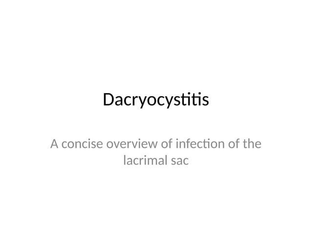 Dacryocystitis_Concise_Presentation.pptx