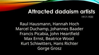 dadaism report, introduction of DADAISM,the Key tanents and dadaist ...