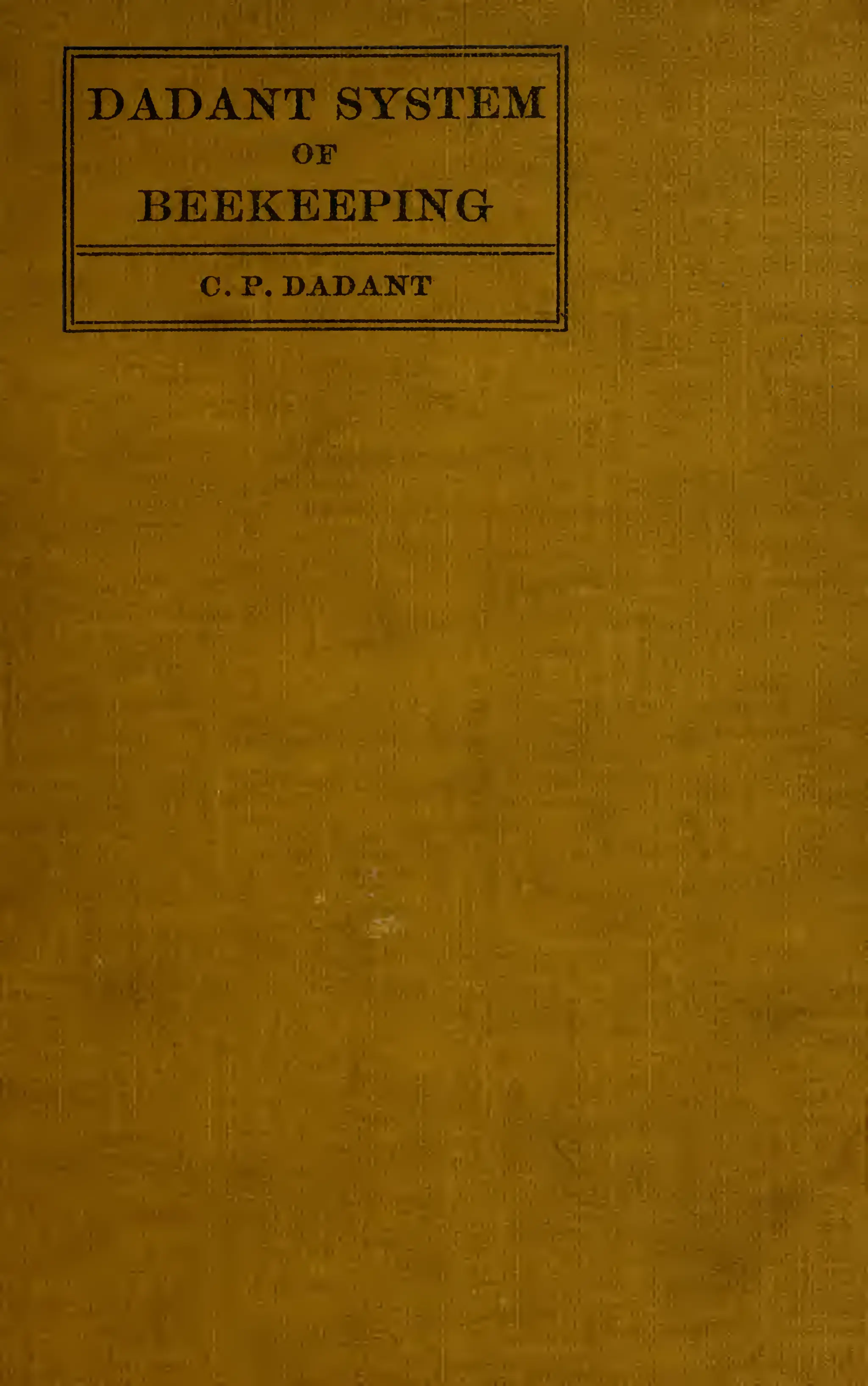 Dadant system of beekeeping 1920.pdf