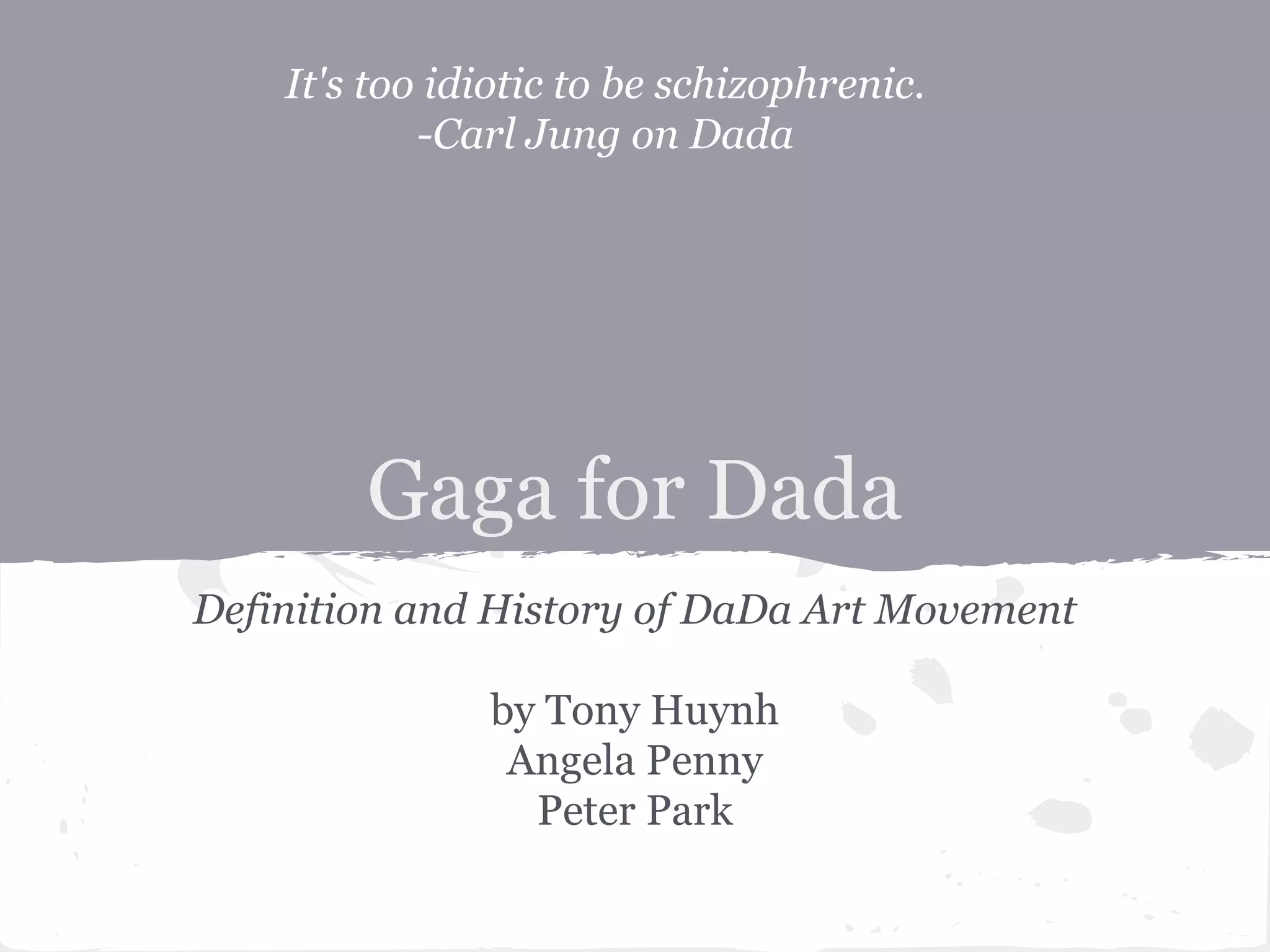 Gaga for Dada | PPT