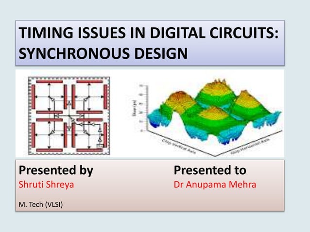TIMING ISSUES IN DIGITAL CIRCUITS: SYNCHRONOUS DESIGN | PPTX | Computing | Technology & Computing