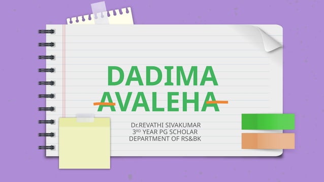 DADIMA AVALEHA.pptx PRACTICAL PRESENTATION BY Dr.REVATHI SIVAKUMAR | PPTX