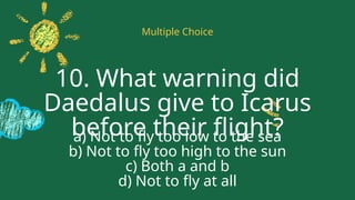 Quiz on Daedalus and Icarus - Greek Mythology | PPTX