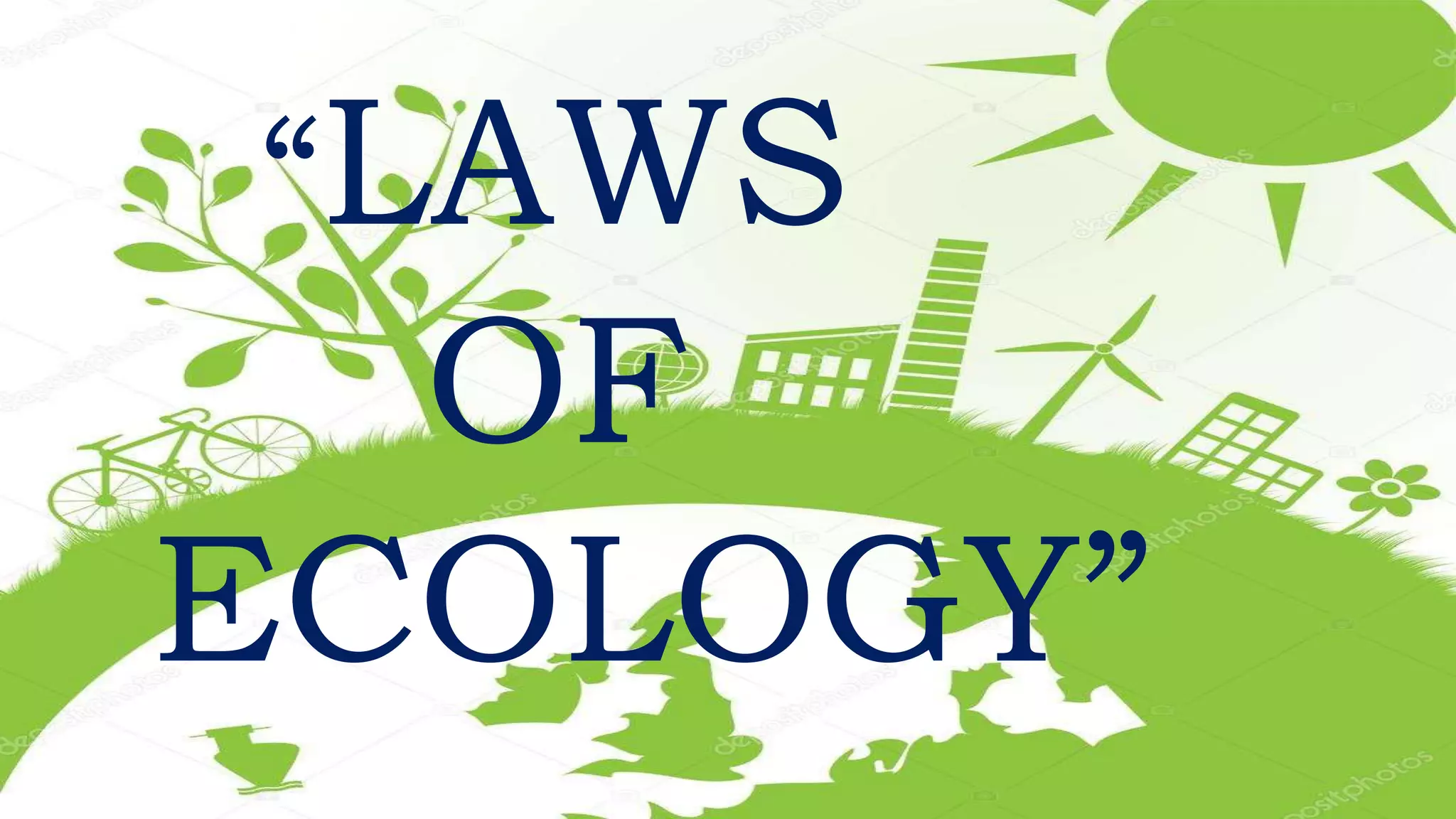 LAWS OF ECOLOGY | PPTX