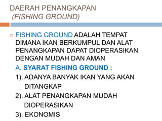 DAERAH PENANGKAPAN IKAN..pptx