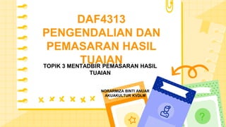 DAF4313 TOPIK 3.pptx