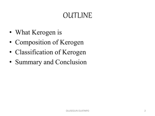 OLATINPO KEROGEN PRESENTATION | PPTX | Geology | Science