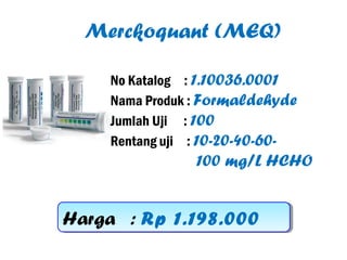Daftar harga test kit formaldehyde (formalin) merck 2013 | PPT