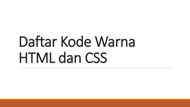 Daftar Kode Warna HTML dan CSS.pptx