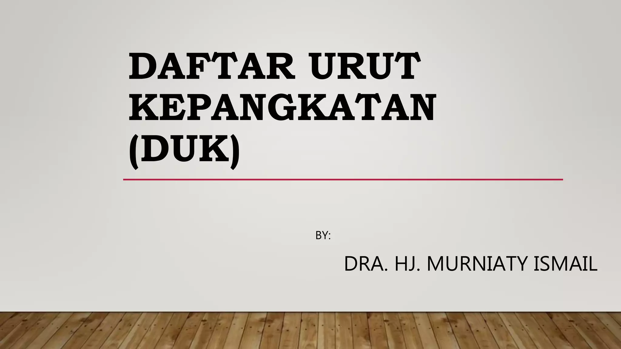 DAFTAR URUT KEPANGKATAN (DUK).pptx
