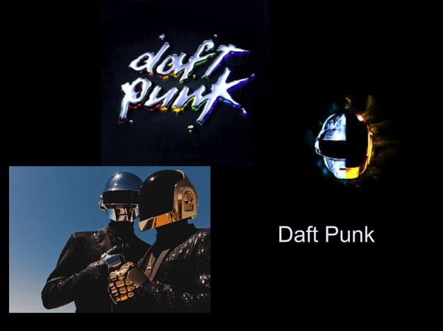 Daft Punk Presentation | PPTX | Dance and Electronic Music | Music