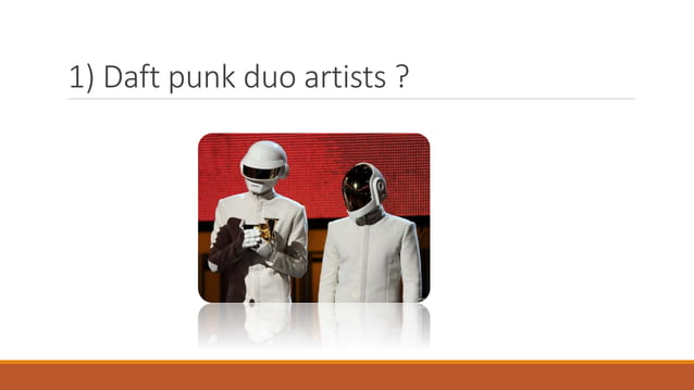 Daft punk quiz - Part - 1 - 2020 | PPT