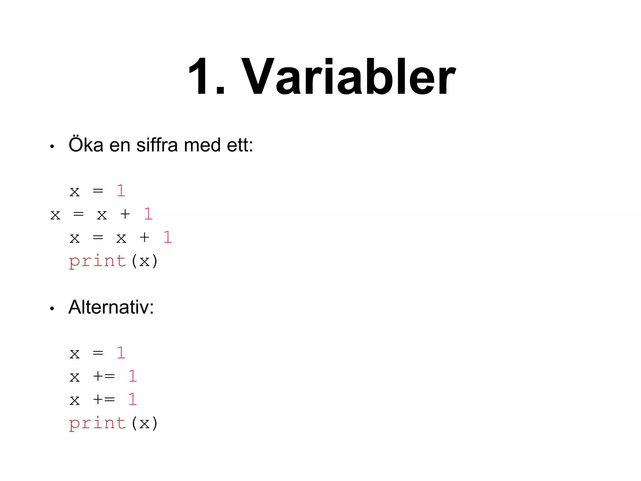 Tjejer kodar 100 - Dag 3 - Python | PPTX