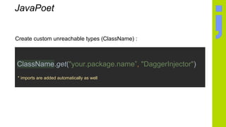 Daggerate your code - Write your own annotation processor | PPT | Free ...