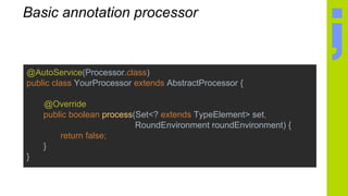 Daggerate your code - Write your own annotation processor | PPT
