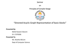 Directed Acyclic Graph Representation of basic blocks | PPTX