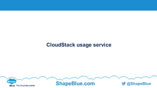 Dag Sonstebo - CloudStack usage service | PPT