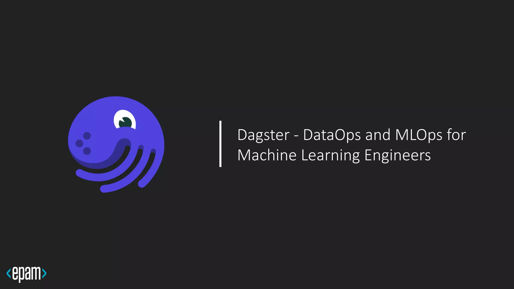 Dagster - DataOps and MLOps for Machine Learning Engineers.pdf
