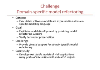 Domain-specific model refactoring - a case study with executable gestural interaction models | PPT