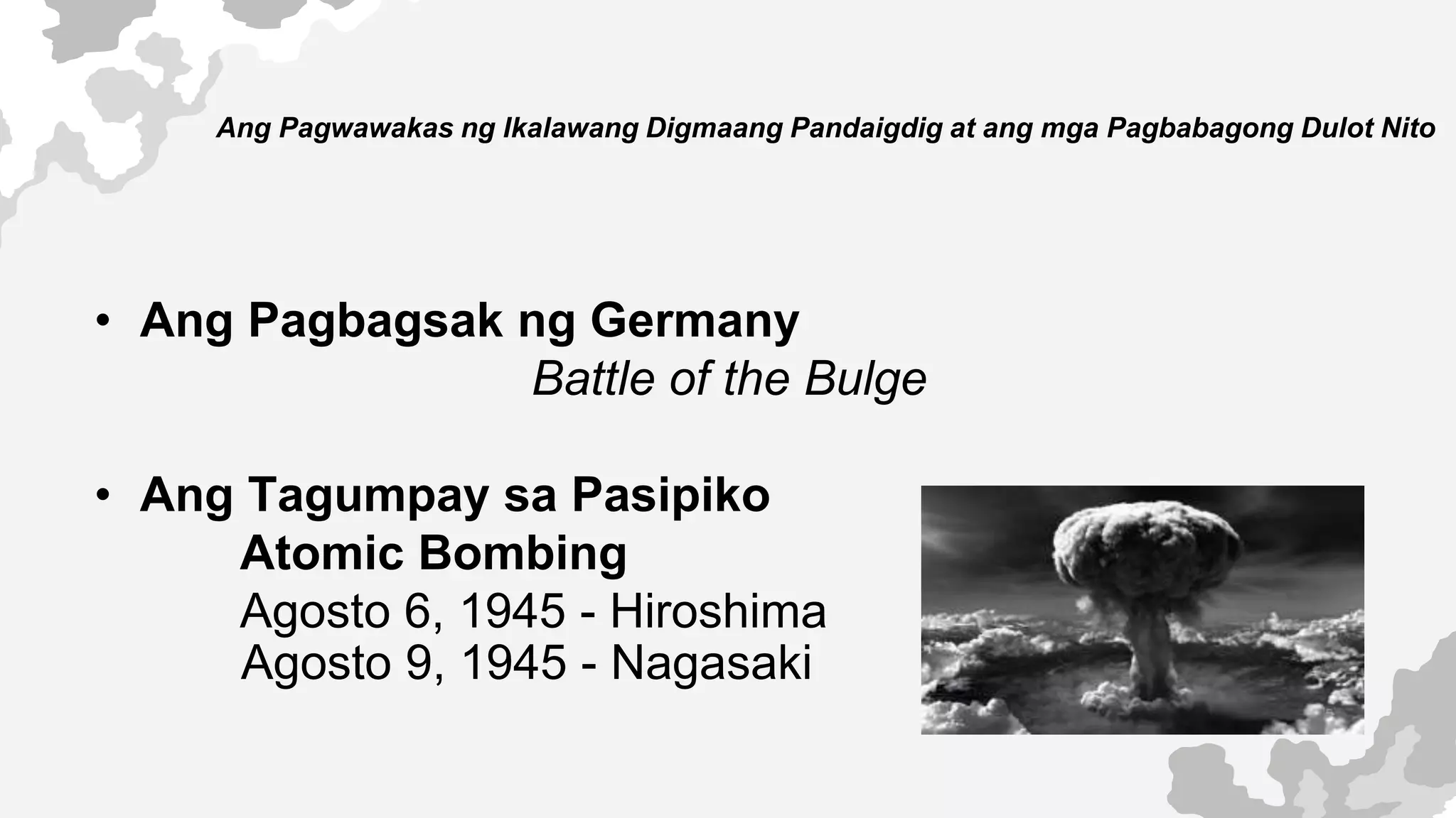 Dahilan, Mahahalagang Pangyayaring Naganap sa Ikalawang Digmaang Pandaigdig.pptx