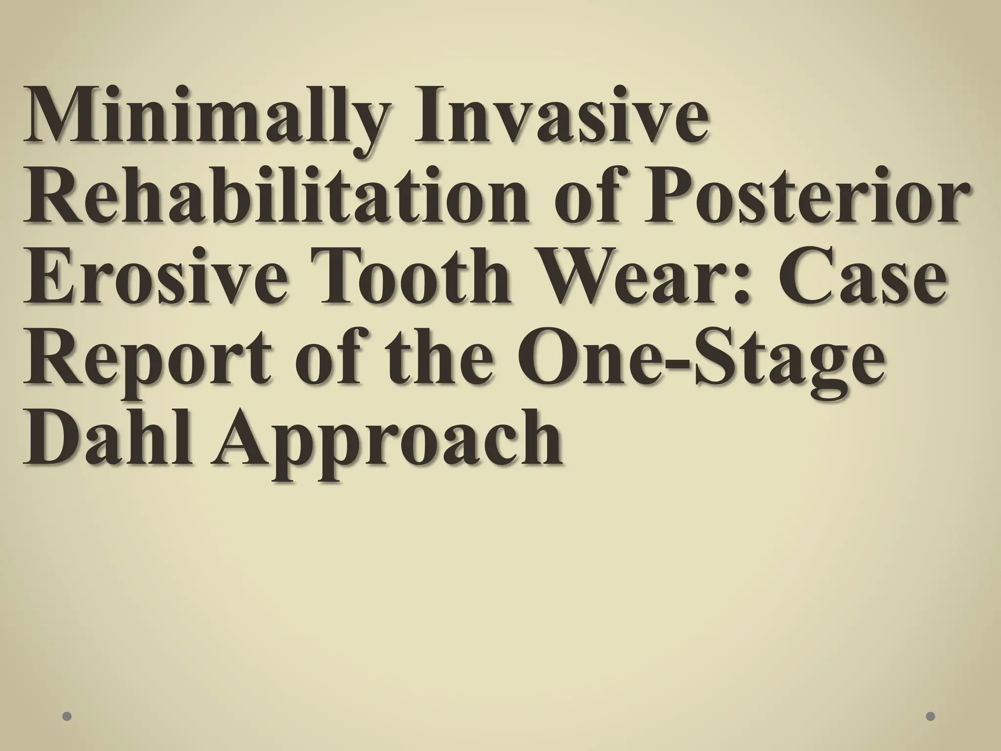 DAHL APPROACH a novel technique to raise bite | PPTX