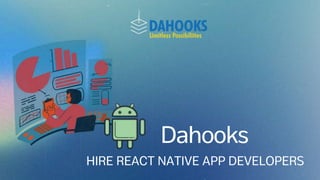 Dahooks Hire React Native App Developers.pptx
