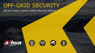 Dahua off grid security | PPT
