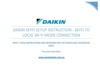 Daikin SKYFi setup instruction Skyfi to local Wi-Fi mode connection | PDF