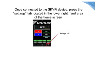 Daikin SKYFi setup instruction Skyfi to local Wi-Fi mode connection | PDF