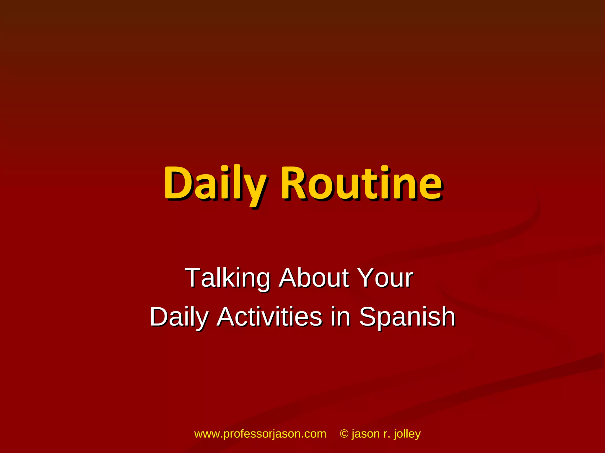 Talking About Your Daily Routine in Spanish | PPT