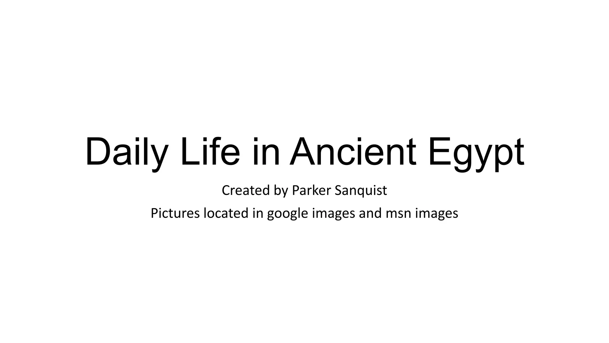 Daily life in ancient egypt 2 | PPT