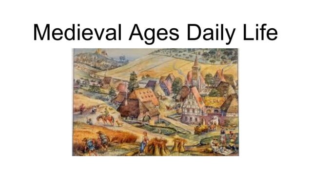 Daily life in Medieval Europe | PPT