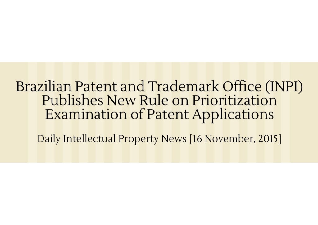 Brazilian Patent and Trademark Office (INPI) Publishes New Rule on ...