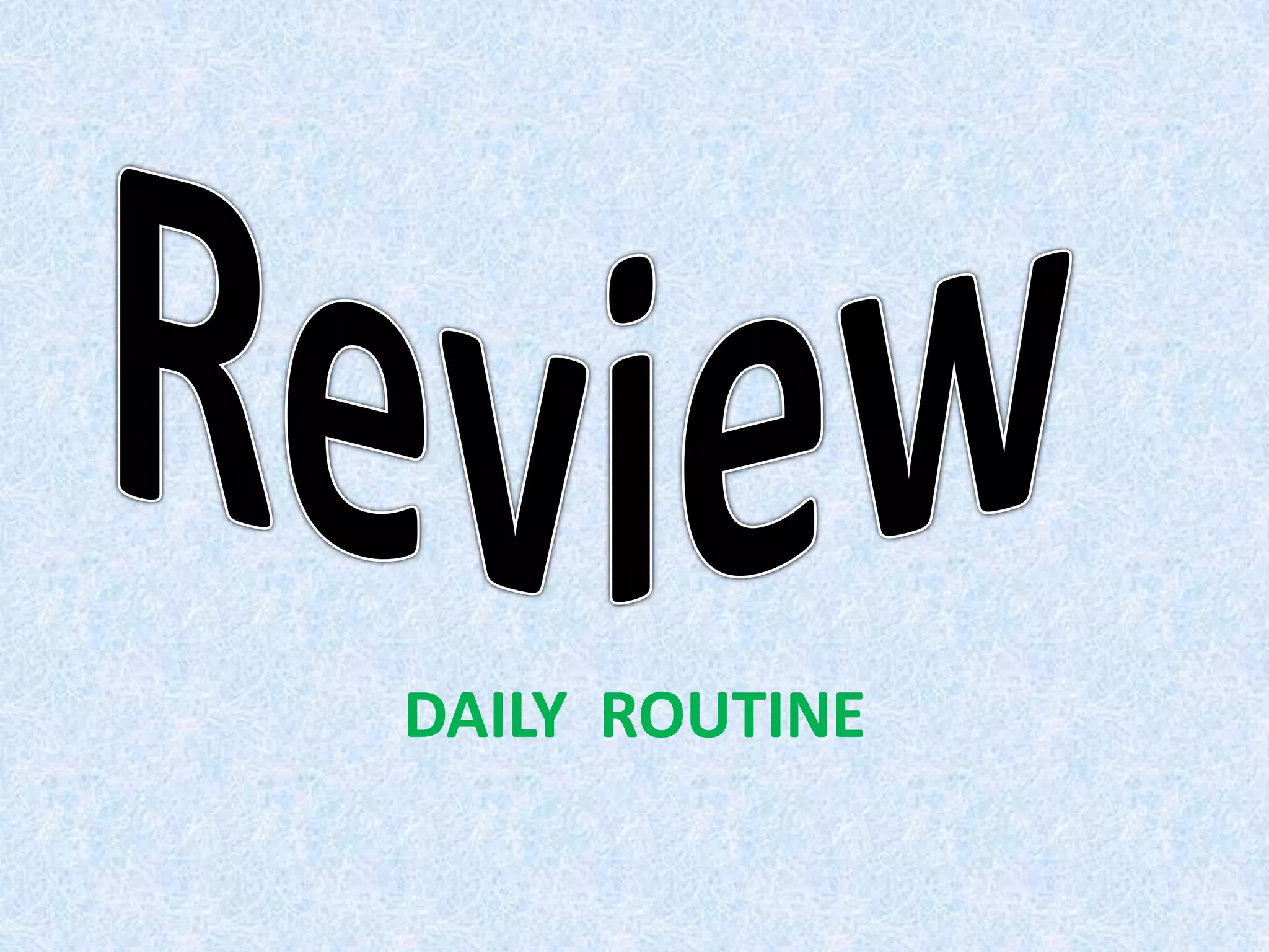 Daily Routine | PPTX | Lifestyle | Genres
