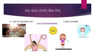 My Daily routine examples and activities done everyday | PPTX