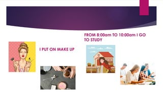 My Daily routine examples and activities done everyday | PPTX