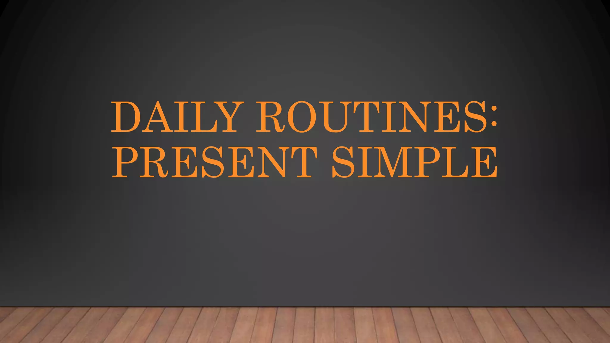 DAILY ROUTINES THIRD GRADE PRACTICE 2023.pptx