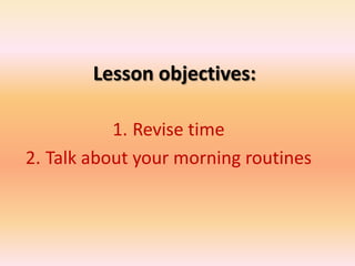 Daily routines y8 show lesson | PPTX