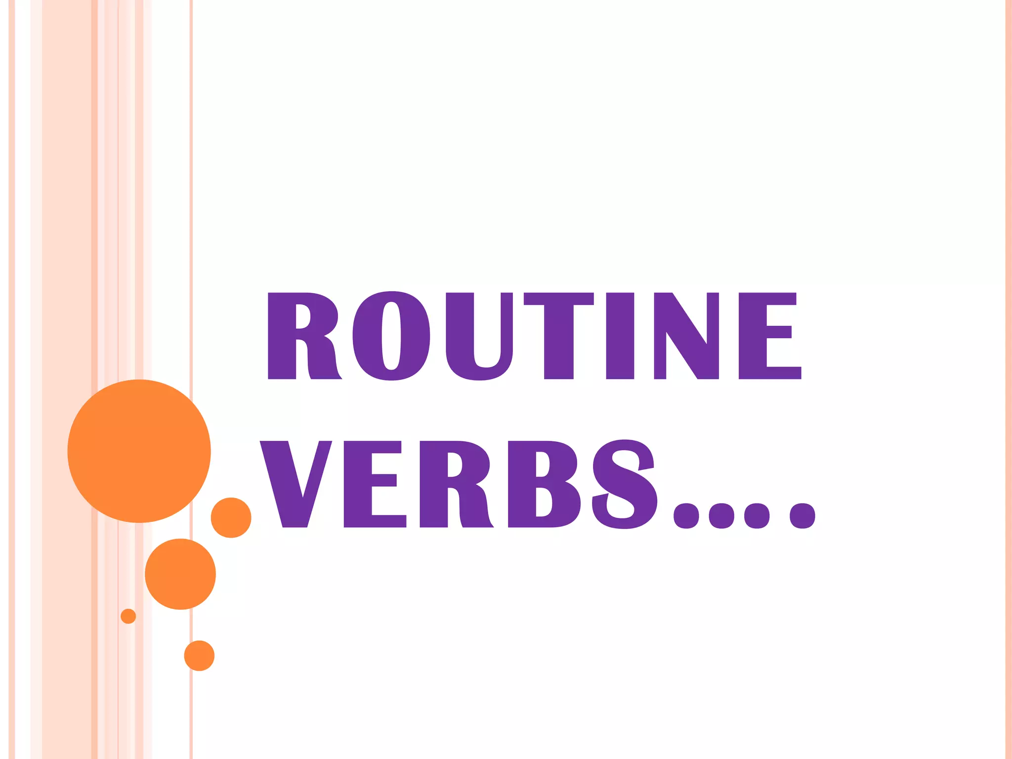 Daily routine verbs 1 | PPT | Free Download