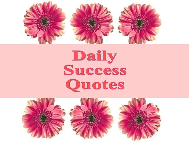 Daily success quotes | PPT