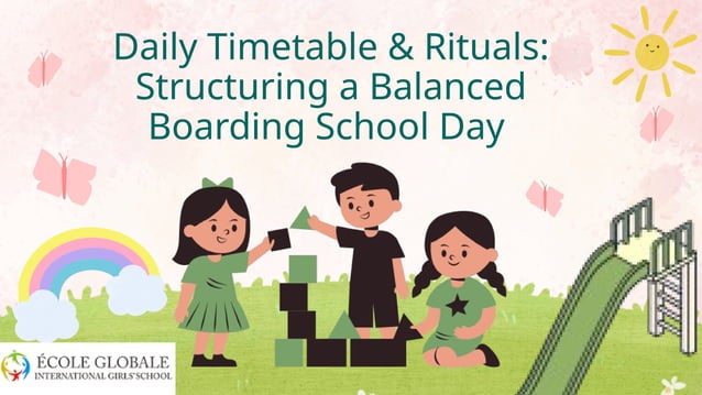 Daily Timetable & Rituals Structuring a Balanced Boarding School Day.pptx