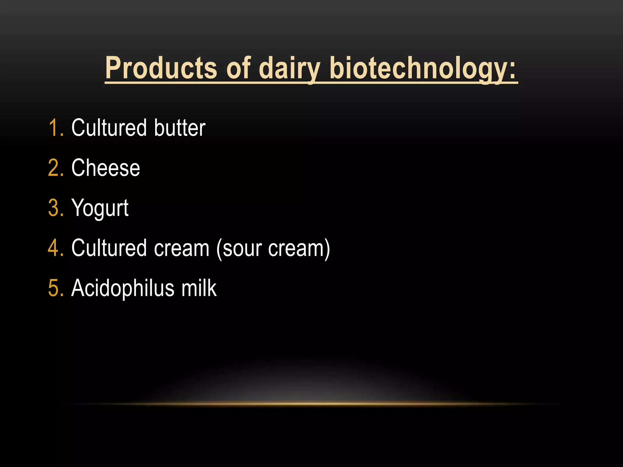 Applications of Biotechnology in Dairy Industry | PPTX