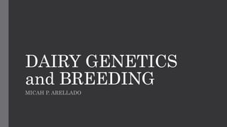 DAIRY GENETICS and BREEDING - 1.3.pptx