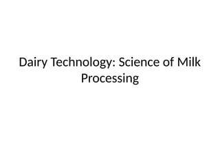 Dairy Technology Fundamentals Presentation | PPTX