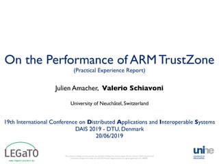 DAIS19: On the Performance of ARM TrustZone | PDF