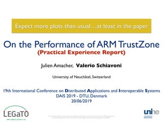 DAIS19: On the Performance of ARM TrustZone | PDF