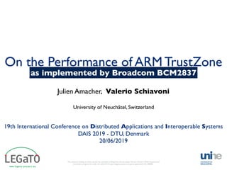 DAIS19: On the Performance of ARM TrustZone | PDF