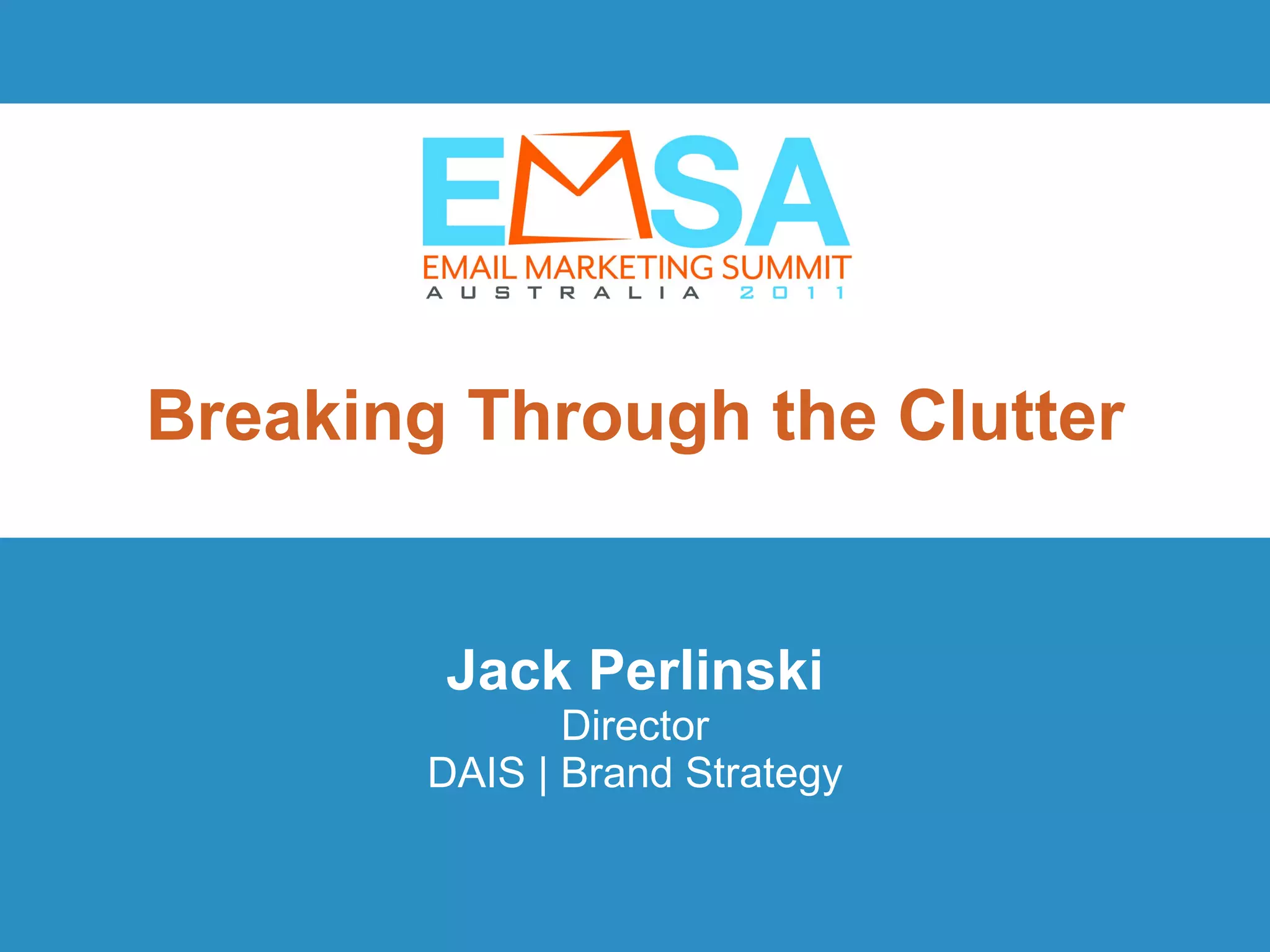 Breaking through the clutter | EMSA 2011 | PPT